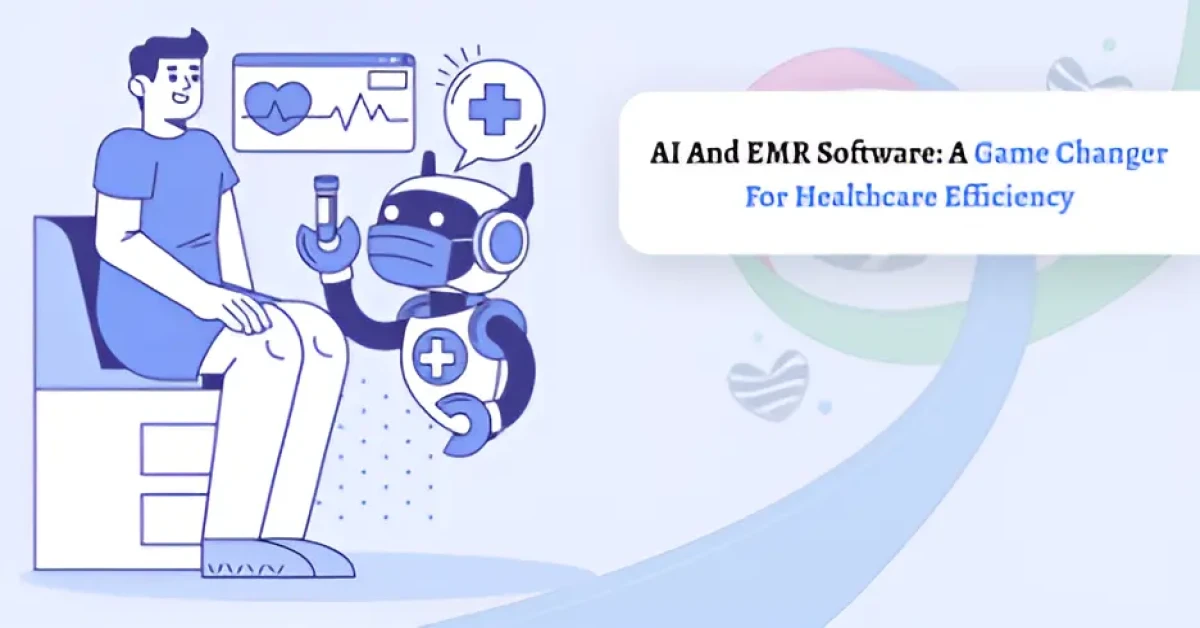 AI and EMR Software: A Game Changer for Healthcare Efficiency - Excelebiz