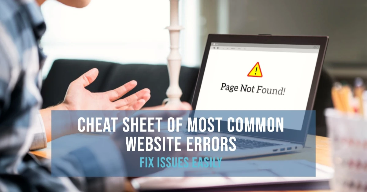 Cheat Sheet of Most Common Website Errors – Fix Issues Easily - Excelebiz