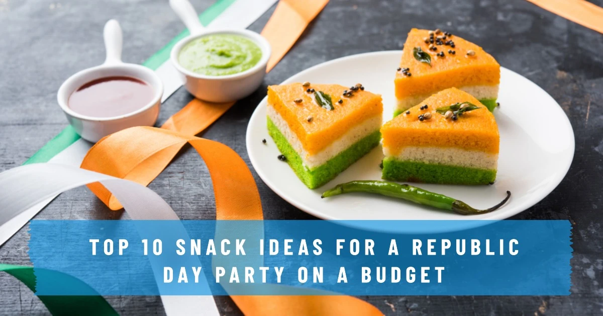 Top 10 Snack Ideas for a Republic Day Party on a Budget - Excelebiz